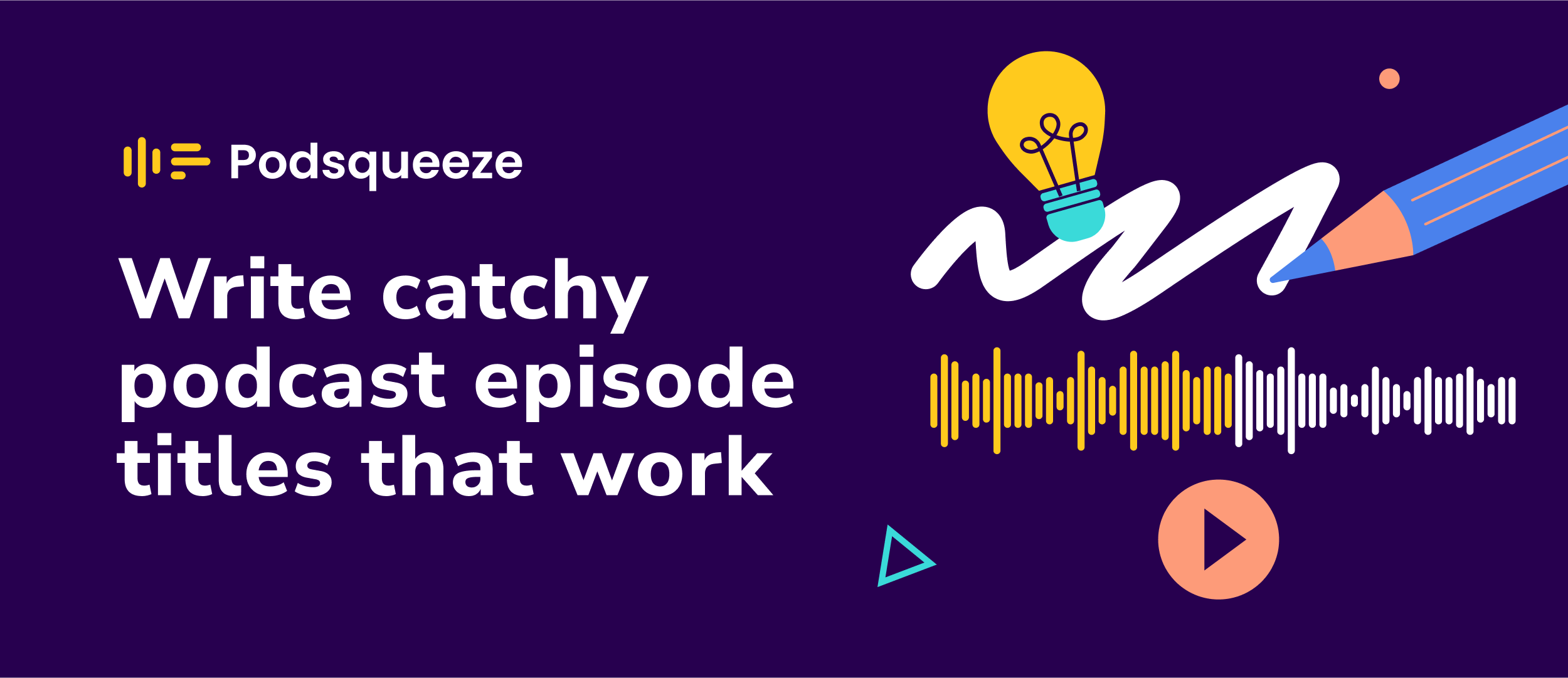 Write catchy podcast episode titles that work